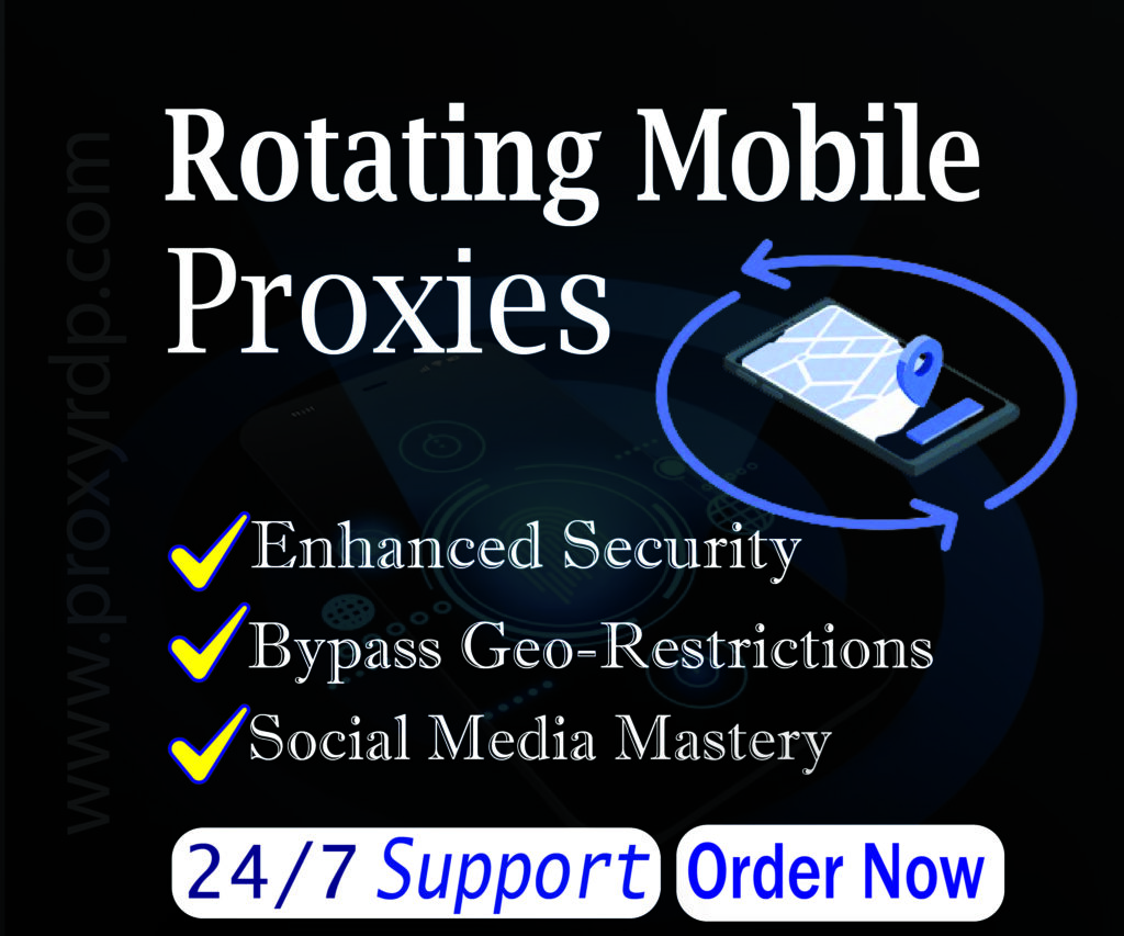 Rotating Mobile Proxies Boosting Your Online Presence